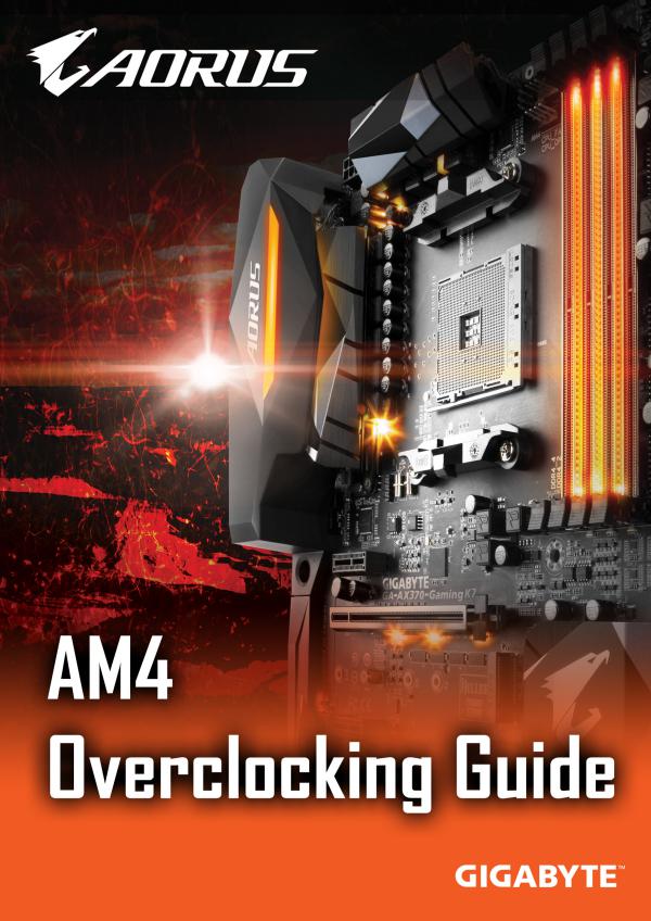 GIGABYTE AM4 Overclocking Guide | Joomag Newsstand GIGABYTE AM4 Overclocking Guide | Joomag Newsstand